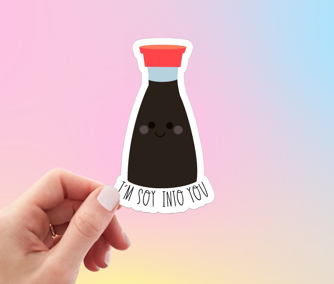 Soy Sauce Sticker | Cute Soy Sauce Sticker | I'm Soy Into You | Cute ...