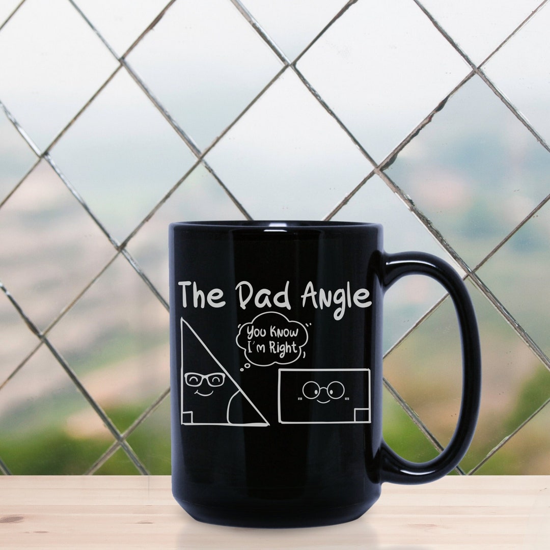 Funny Dad Mug,geometry Coffee Cup,math Enthusiast Gift,angle Humor Mug ...
