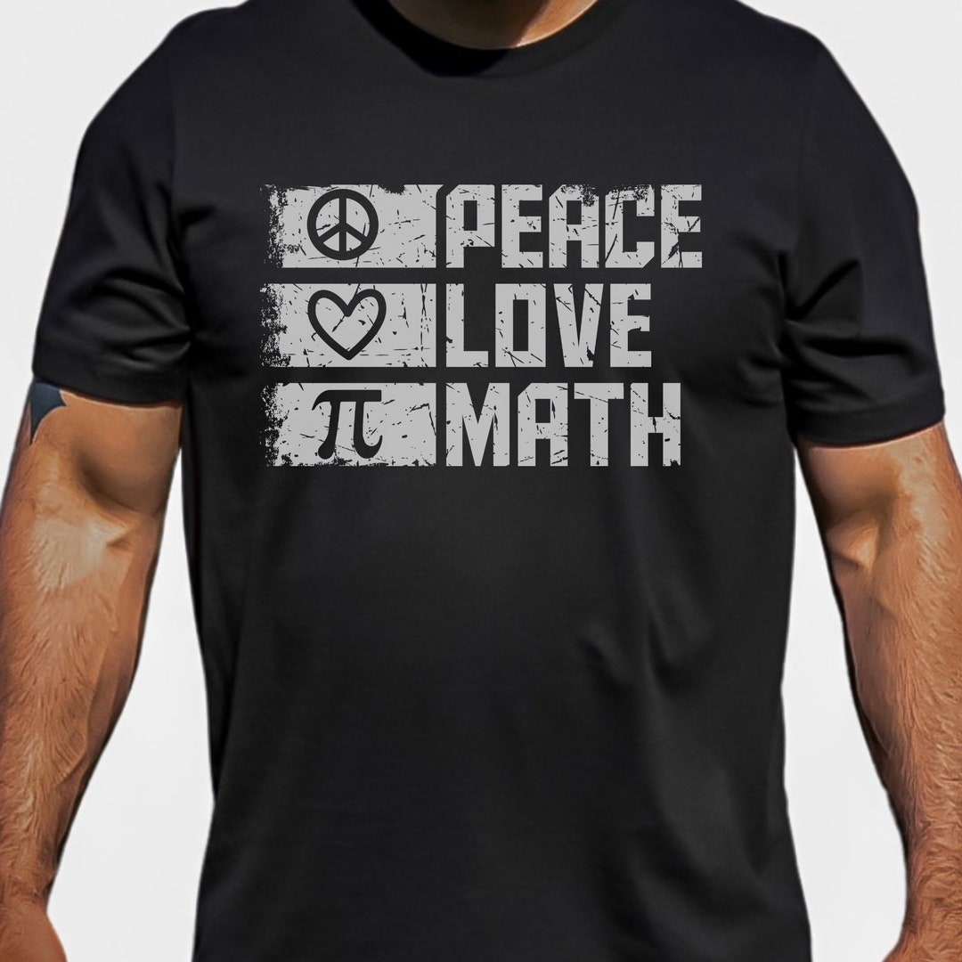 Math Teacher Shirt,funny Math ,peace Love Math,math Lover Gift,math ...