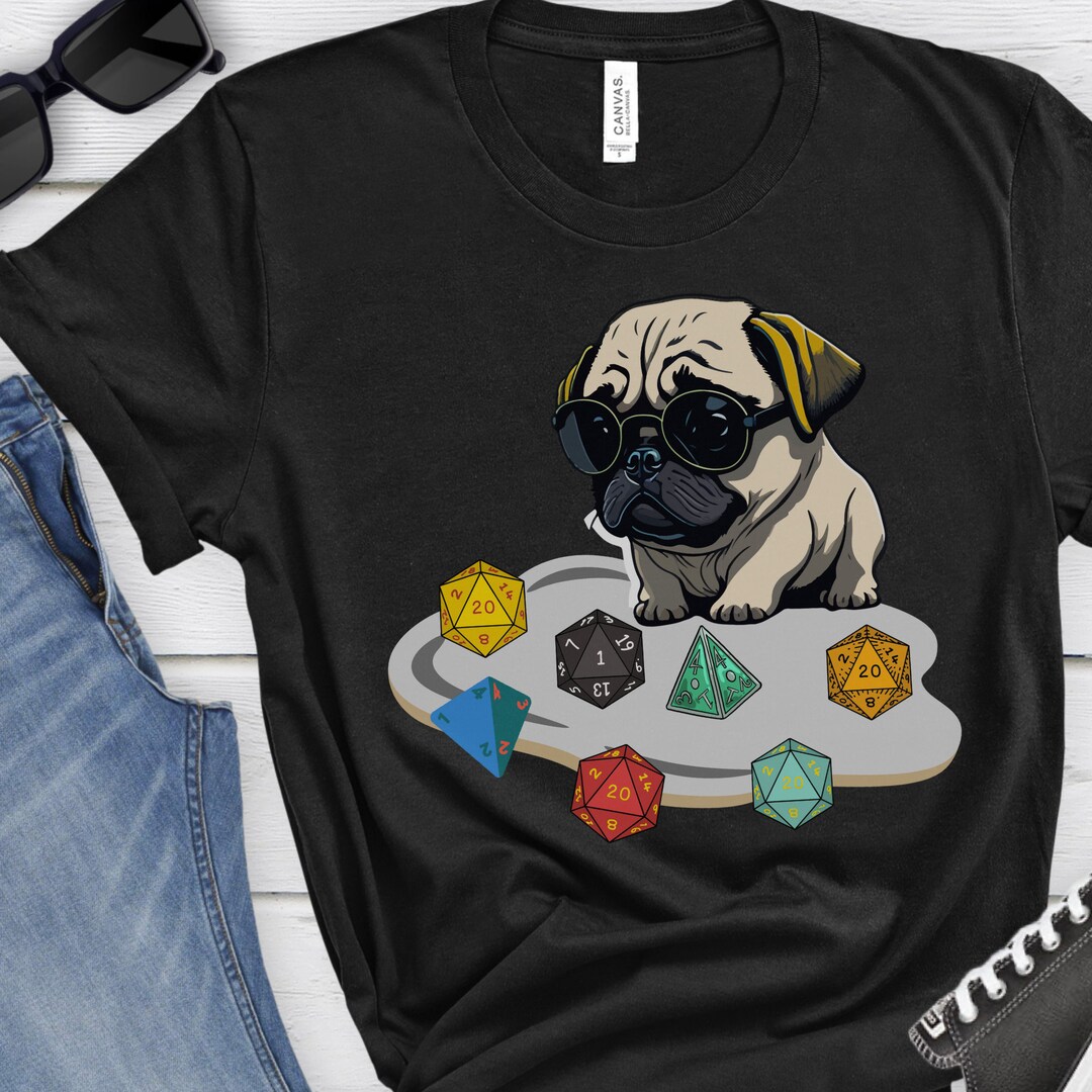 PUG Dice Shirt, Dnd Dice Shirt, Dnd Shirt, Dice Shirt, Gaming Dice ...