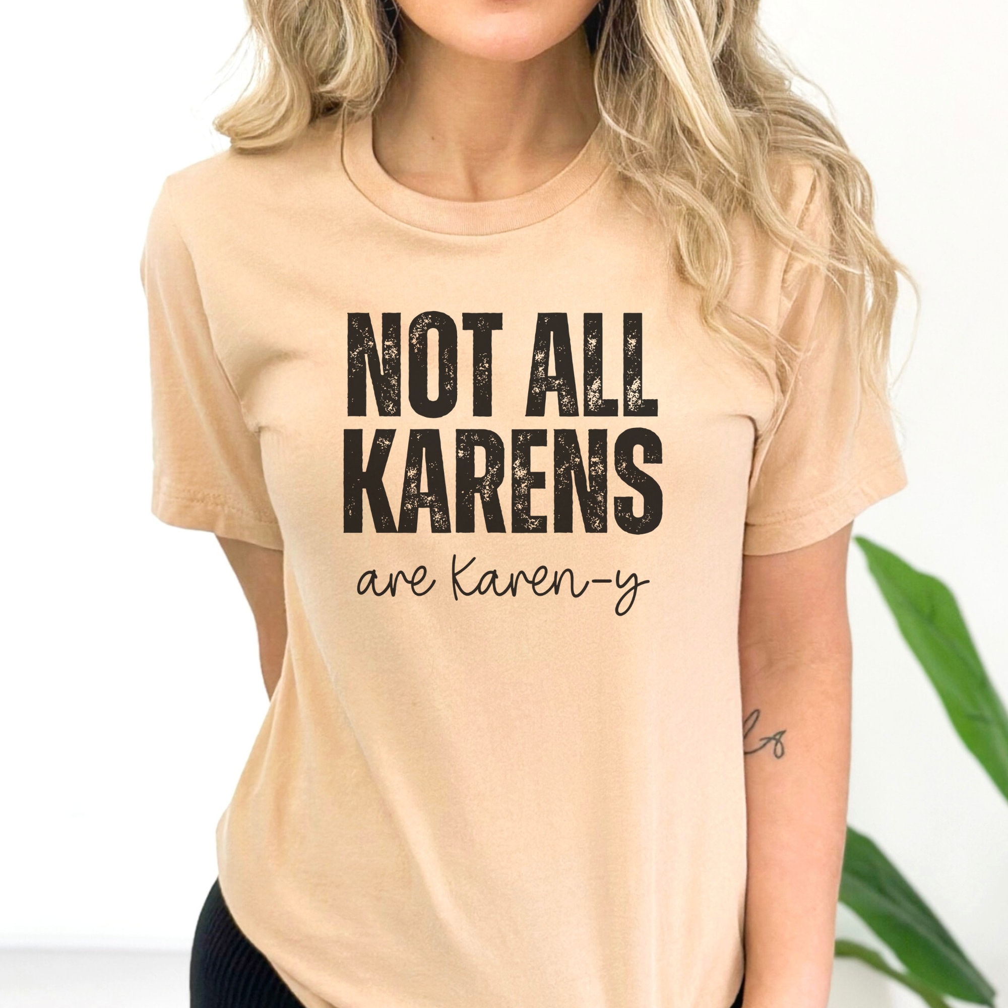 KAREN TSHIRT, SARCASM Shirt, Not All Karens Are Karen-y, Organic Cotton ...