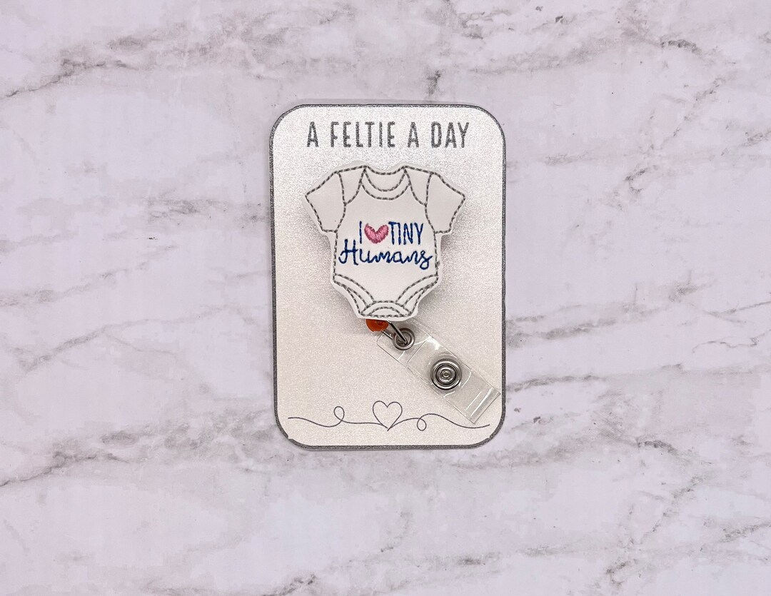 I Love Tiny Humans Interchangeable Badge Reel Feltie Topper - Etsy