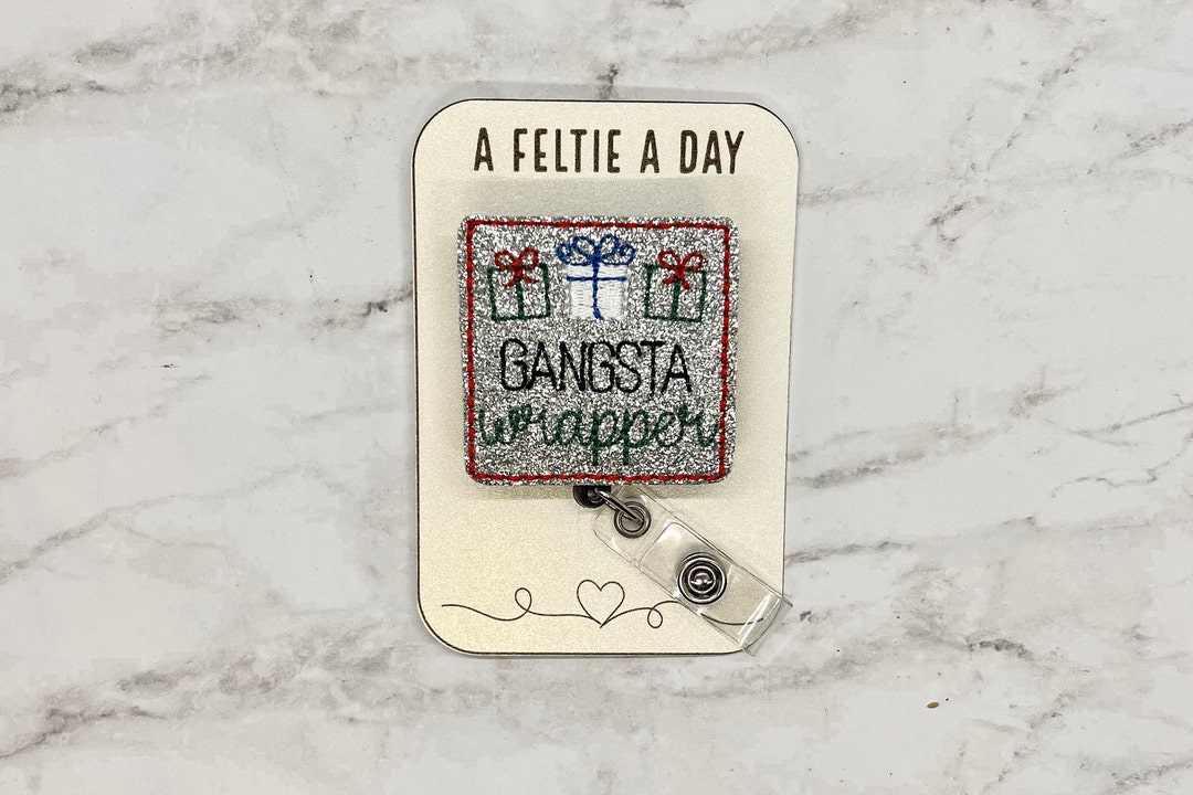 Gangsta Wrapper Interchangeable Badge Reel Feltie Topper - Etsy
