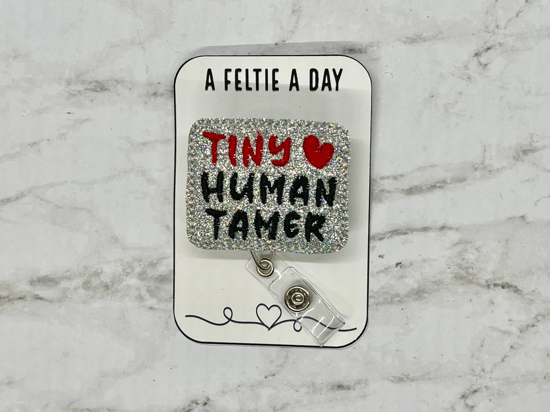 Tiny Human Tamer Interchangeable Badge Reel Feltie Topper - Etsy