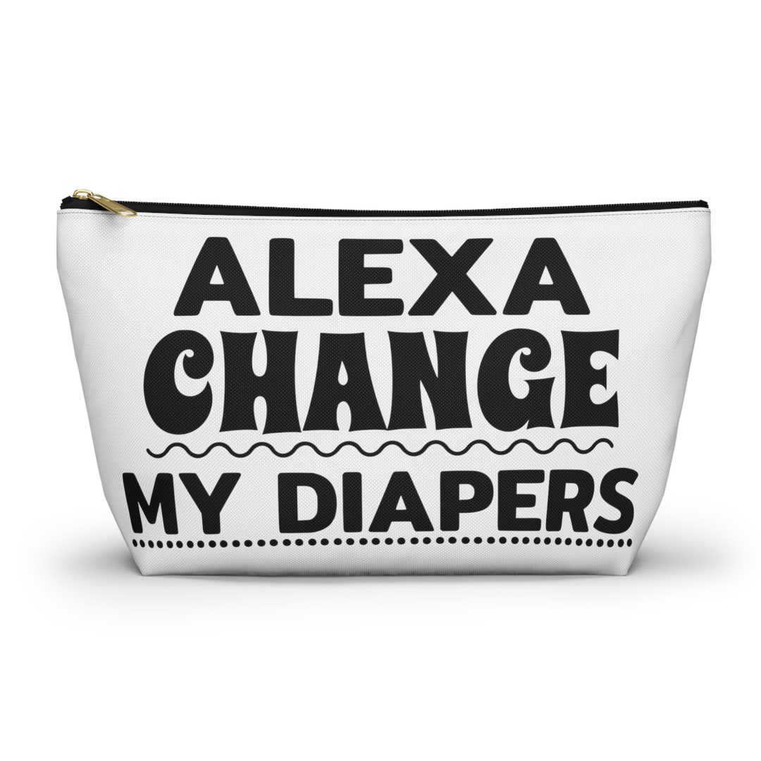 Alexa Change My Diapers Travel Diaper Bag Diaper Bag - Etsy