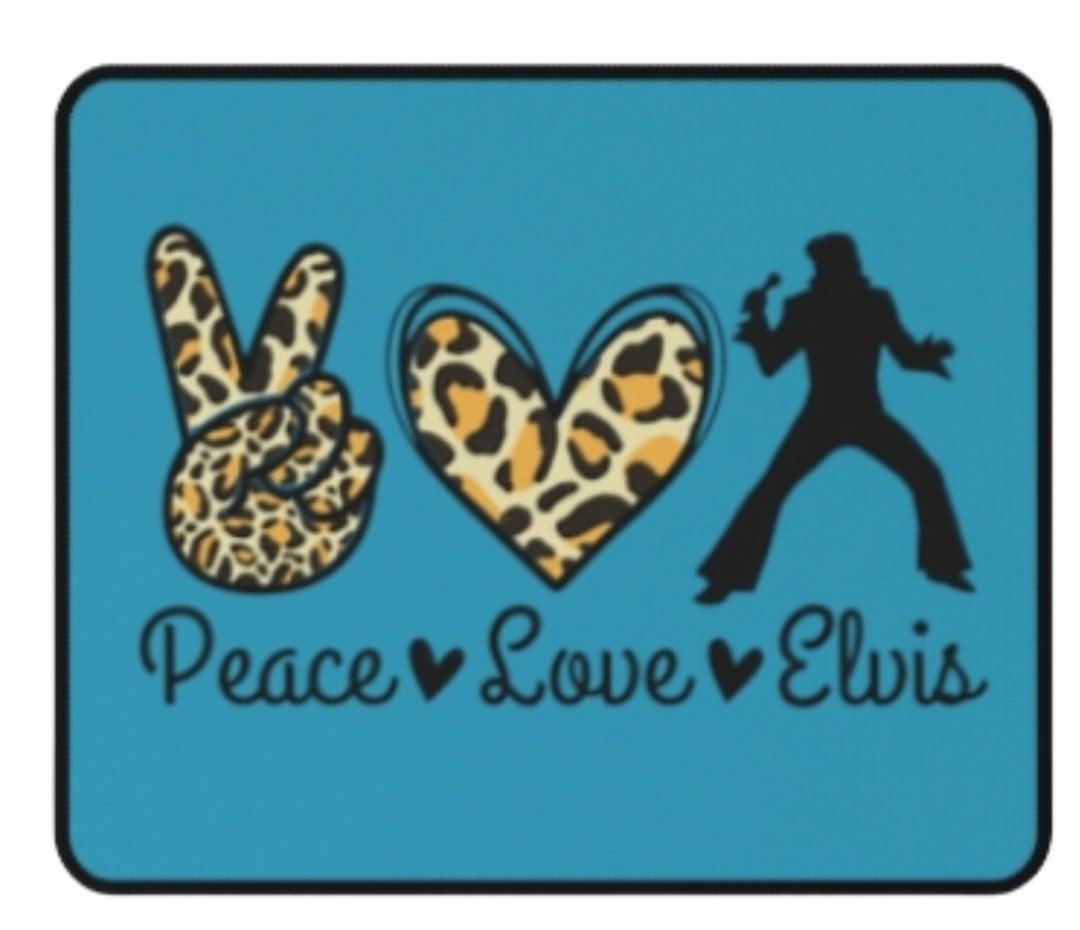 PEACE LOVE ELVIS Mouse Pads, Elvis Mouse Pad, Elvis Presley Gifts ...
