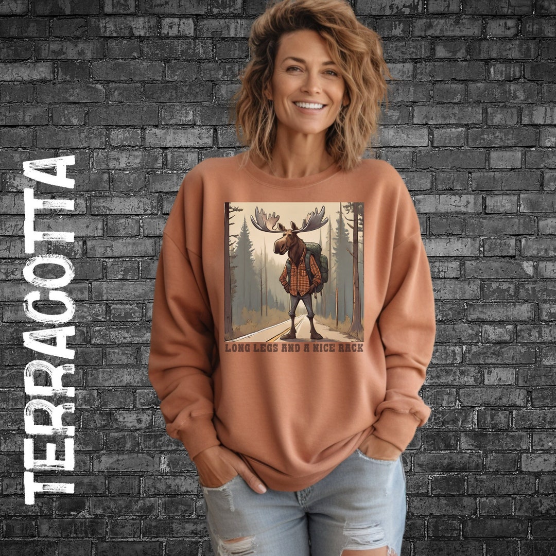 Hilarious Moose Sweatshirt, Long Legs & Nice Rack, Camping Sweatshirt ...