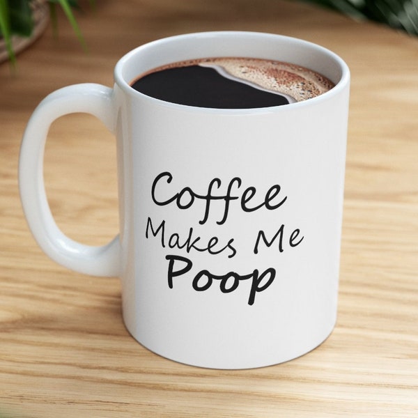 Coffee Makes Me Poop - Etsy