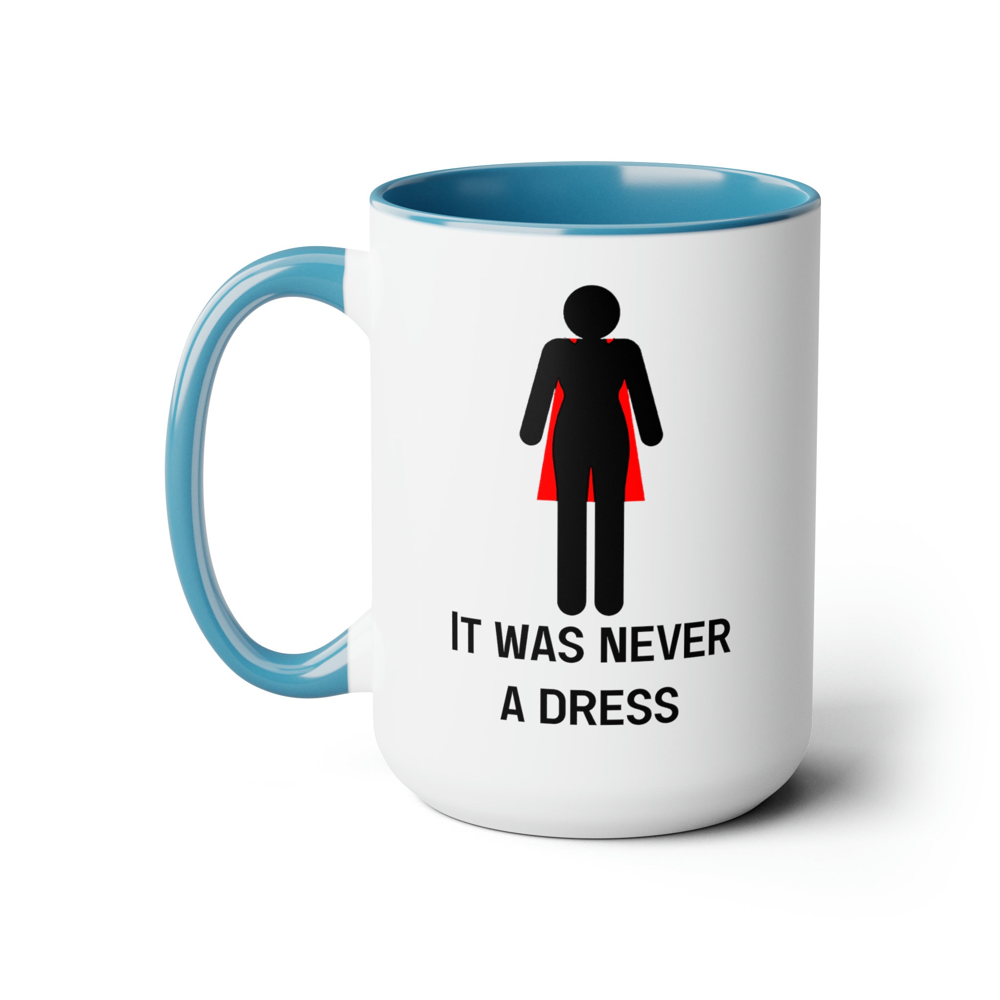 15oz Women Empowering It Was Never A Dress Motivational Two-tone Coffee ...