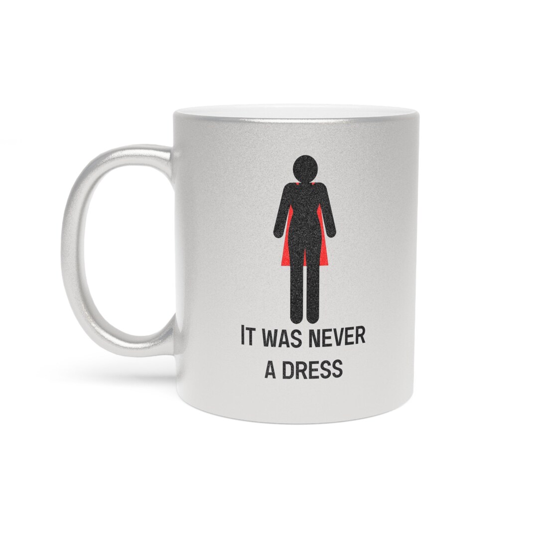 11oz SILVER/GOLD Women Empowering It Was Never A Dress Motivational ...
