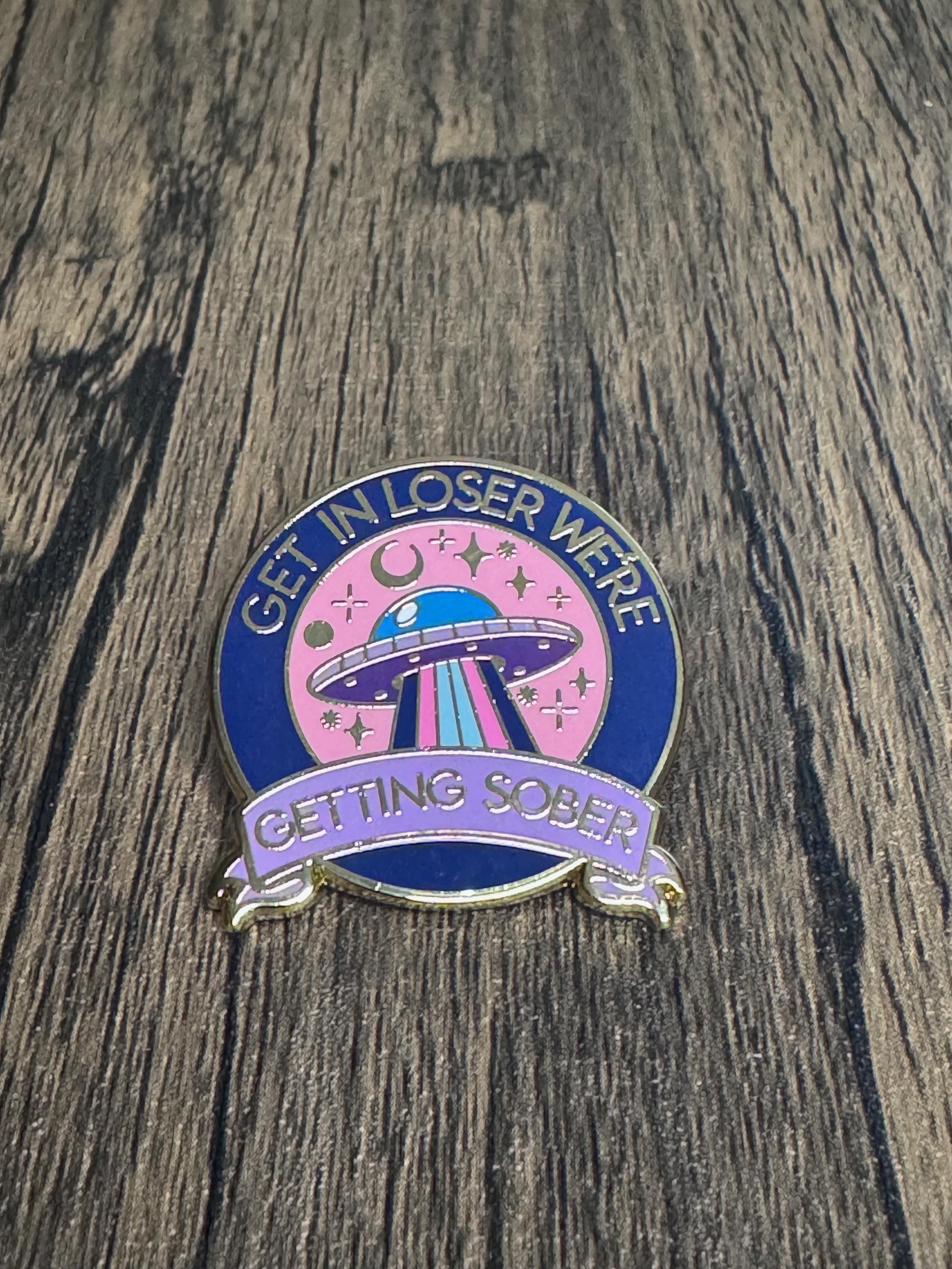 Get in Loser We're Getting Sober Enamel Pin: AA Recovery Gift - Etsy