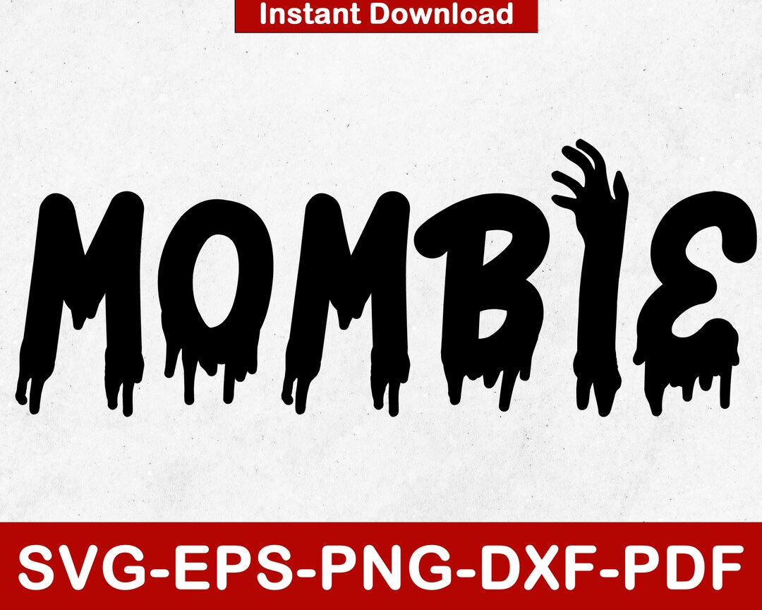 Mombie SVG, Funny Halloween Sign Svg Cut File, Tshirt, Mug, Sticker Svg ...