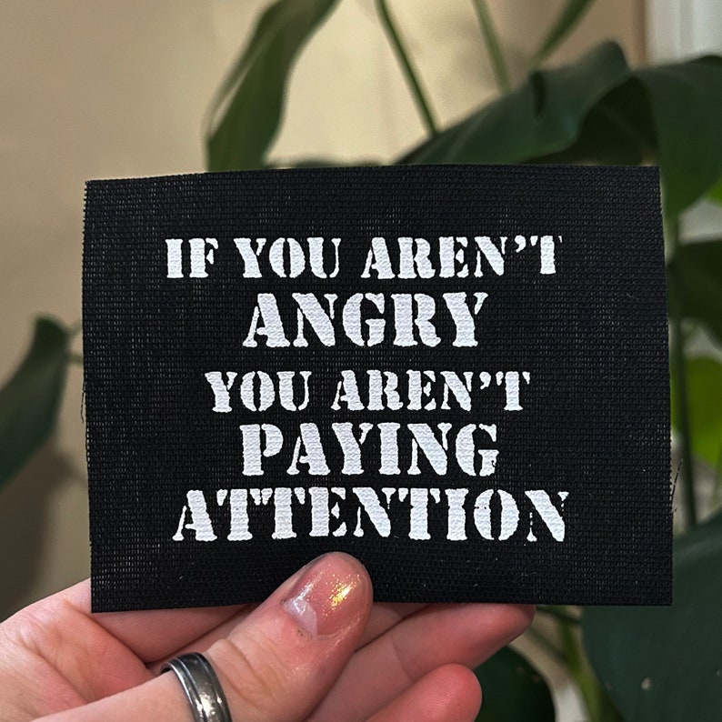 If You Aren't Angry- Iron on Political Activism Protest Punk Patch - Etsy