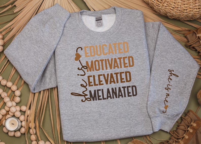 Educated Motivated Melanated Sweater, Black History Month - Etsy