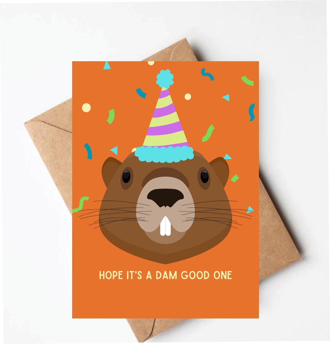 Funny Beaver Birthday Card, Dam Good Birthday, Funny Animal Birthday ...