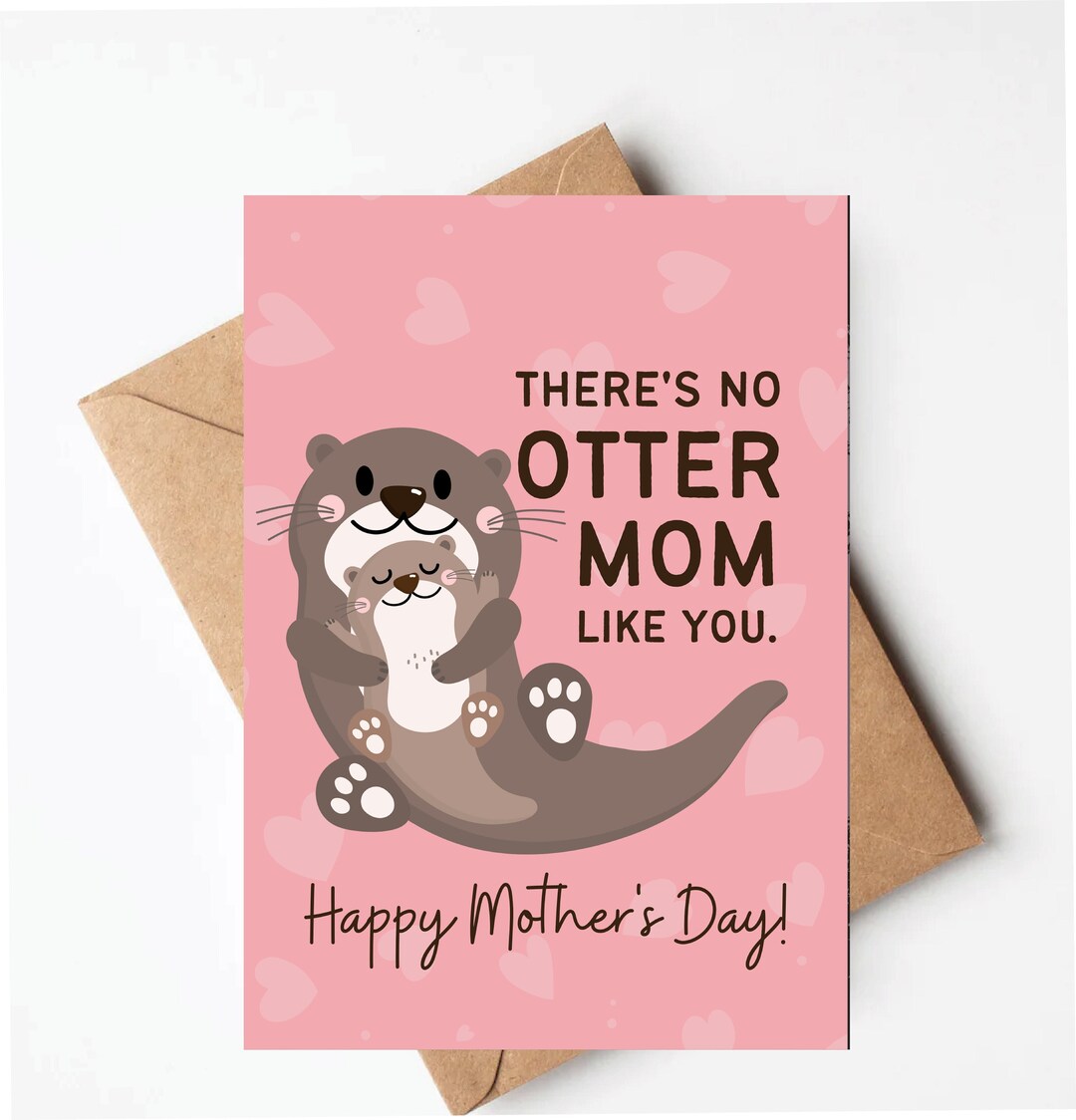 Otter Mothers Day Card, There's No Otter Mom Like You, Cute Mothers Day ...