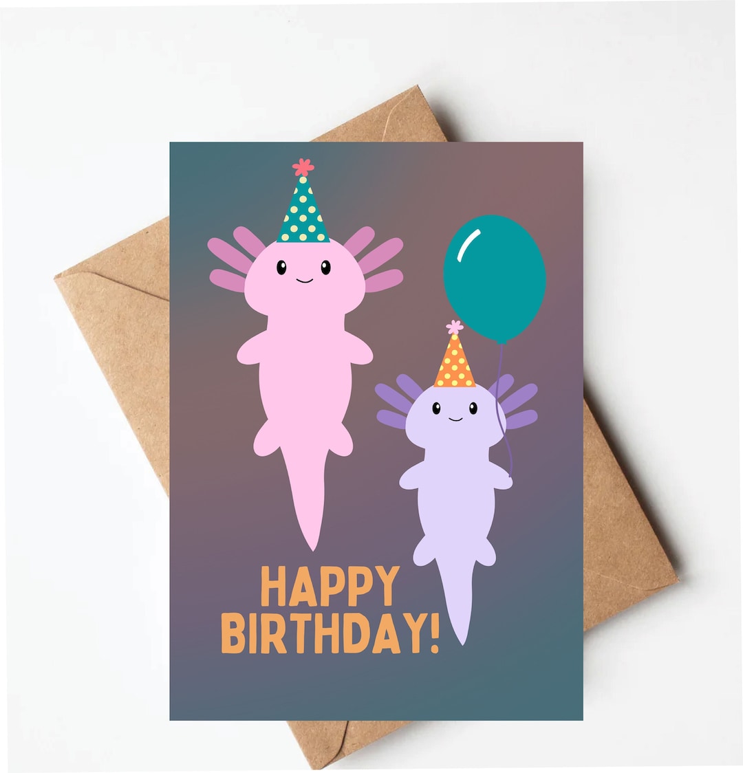 Axolotl Birthday Card, Cute Kids Birthday Card, Axolotl Cards, Unique ...