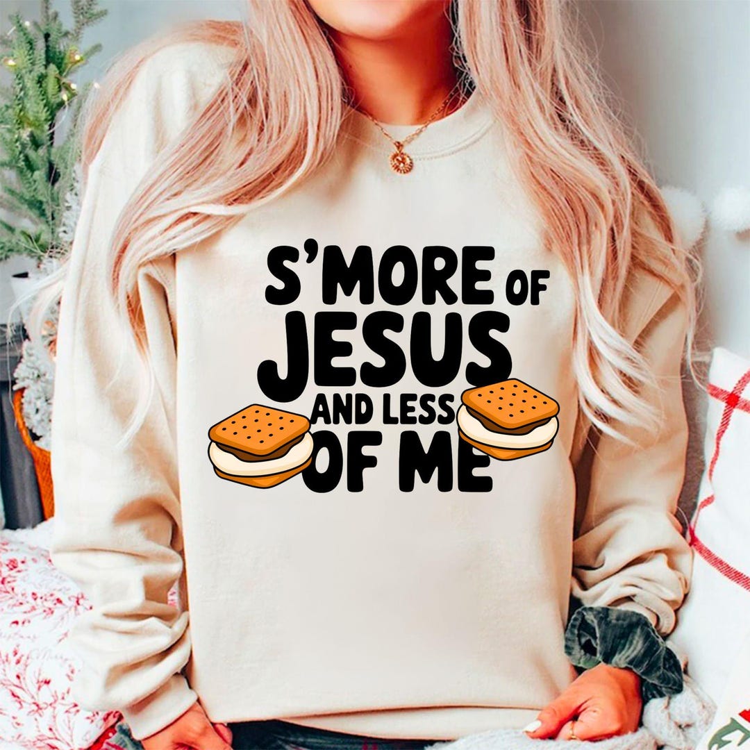 S'more of Jesus and Less of Me PNG, Christian, Faith, Trendy, S'mores ...