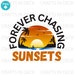 Forever Chasing Sunsets PNG Retro Summer Png Tropical Png Summer Shirt ...