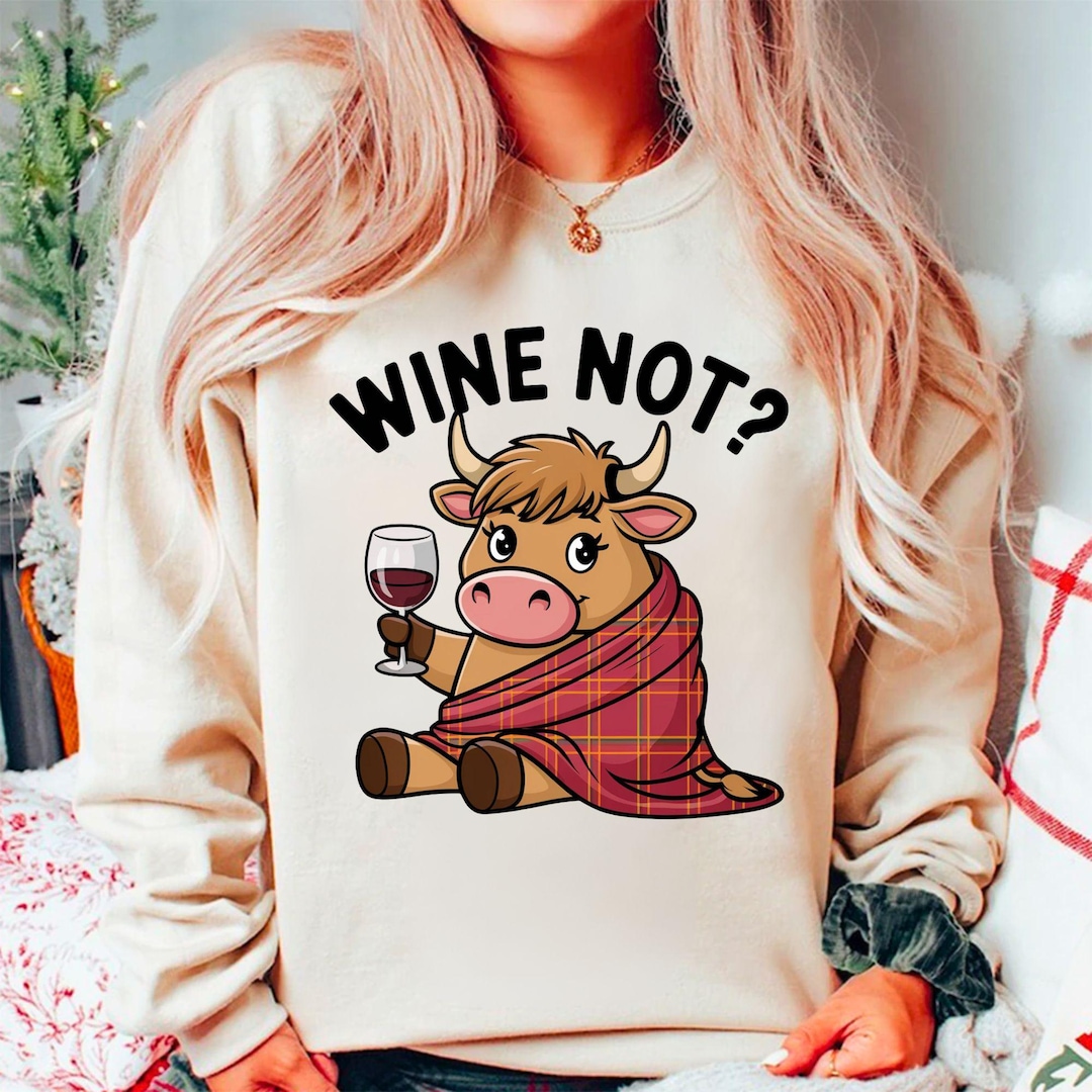 Wine Not PNG | Highland Cow Png | Cute Sublimation Png | Funny Png ...