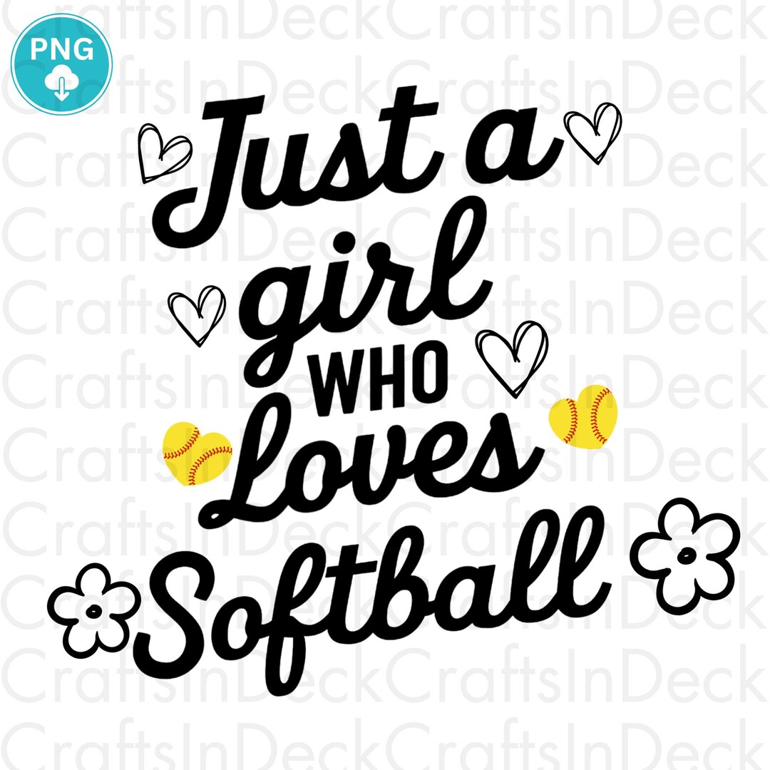 Just a Girl Who Loves Softball PNG Softball Png Sports Mom Sublimation ...