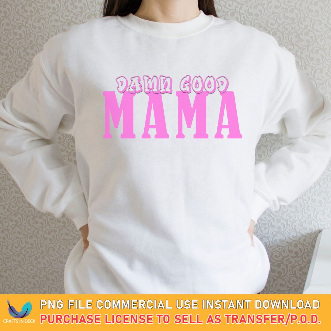 Mom Png, Damn Good Mama PNG, Bright Doodle, Digital File, Sublimation ...