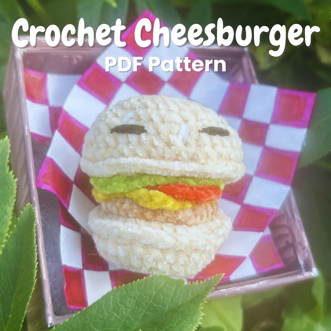 Crochet Cheeseburger - PDF Pattern - Etsy