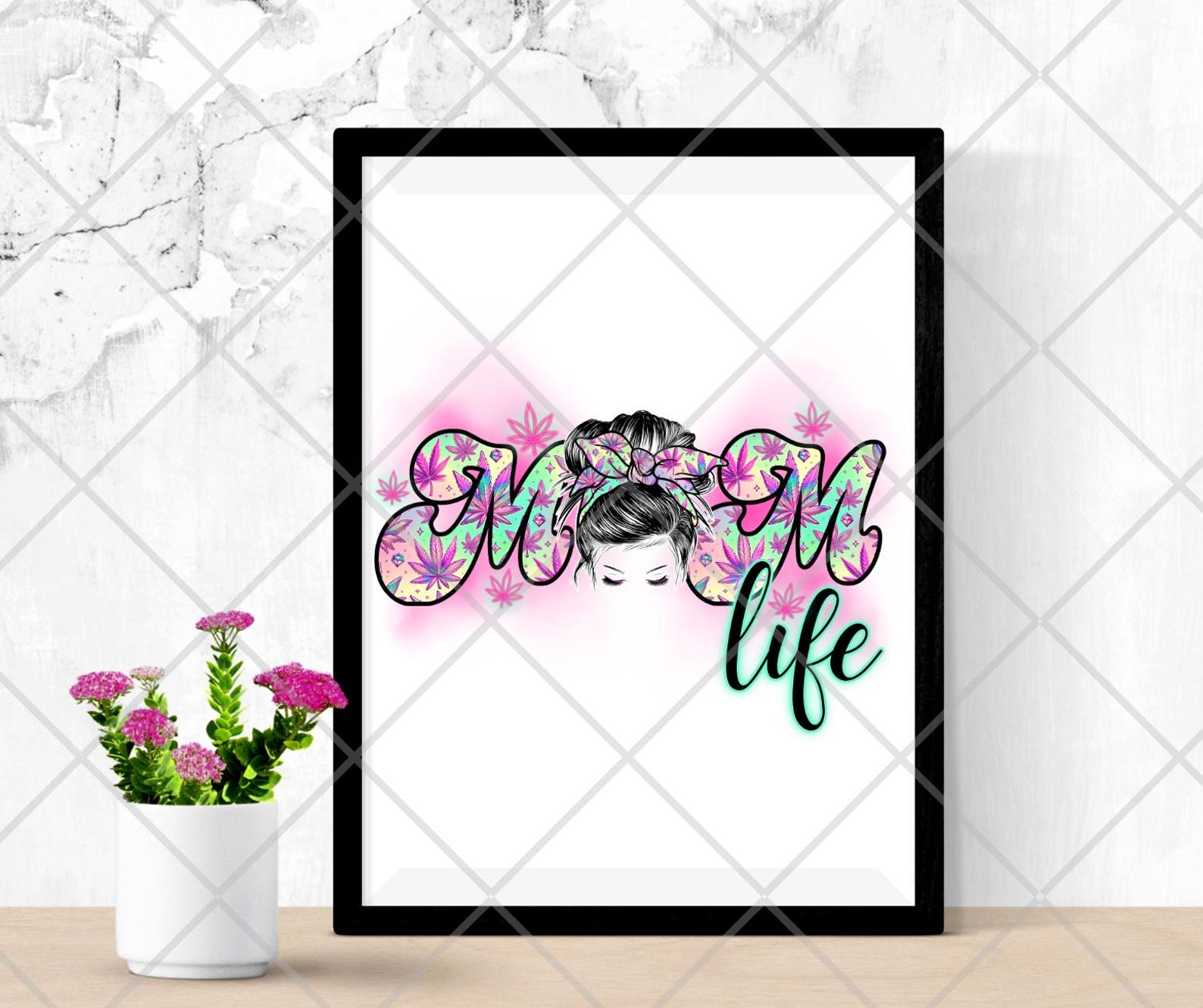 Weed Mom Digital Download PNG Cannabis Marijuana Mom Life Stoner Mom Toker Messy Bun - Etsy