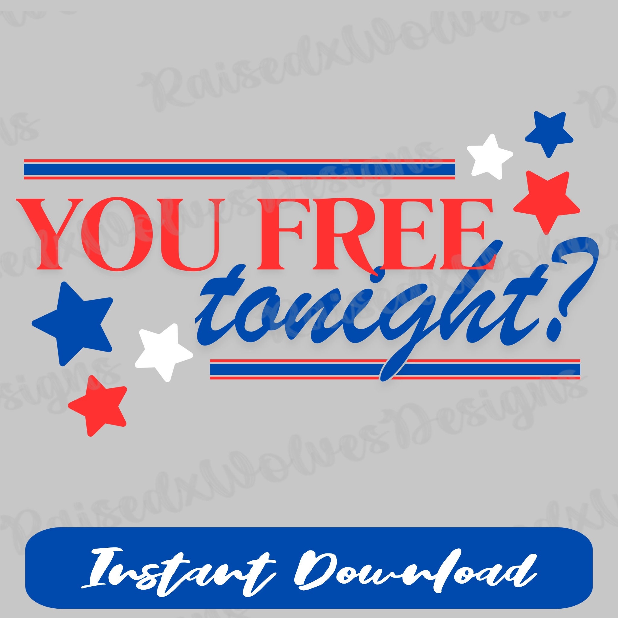 You Free Tonight PNG | Patriotic Digital Clipart | Fourth of July PNG ...
