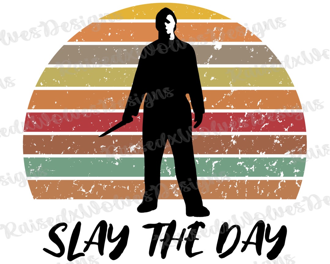 Slay the Day PNG Retro Horror Instant Download Halloween - Etsy