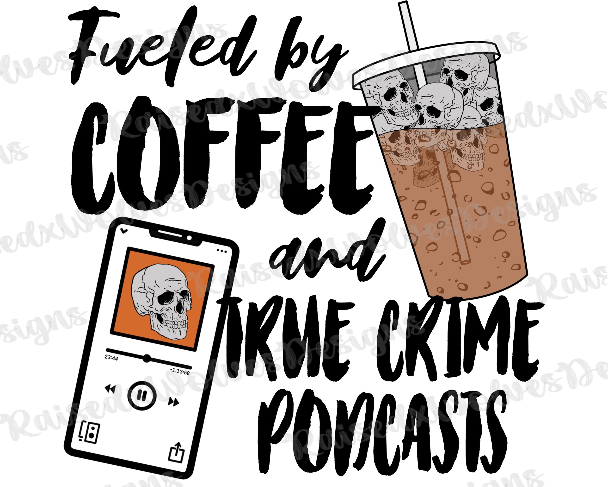 Coffee and True Crime PNG | True Crime Podcast Lover Digital Clipart ...