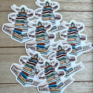 Too Many Books Sticker | Watercolor Sticker | Gift for Readers ...