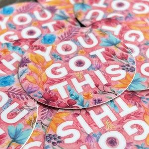 You Got This Sticker | Motivational Sticker | Waterproof Vinyl Sticker ...
