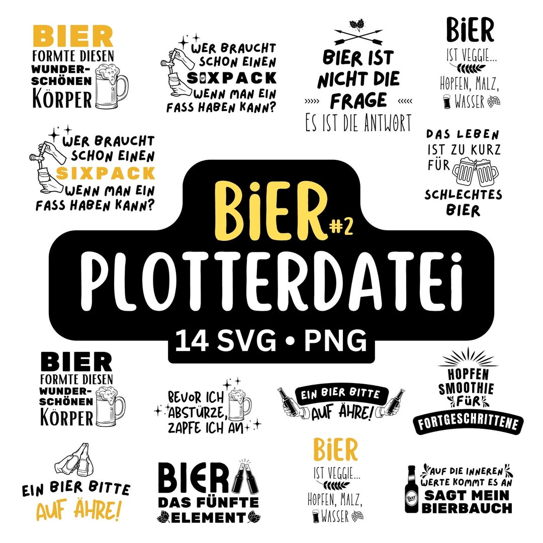 Bier SVG Bundle - 14 Plotterdateien Bier Sprüche svg & png - lustige Sprüche svg auf deutsch zum ...