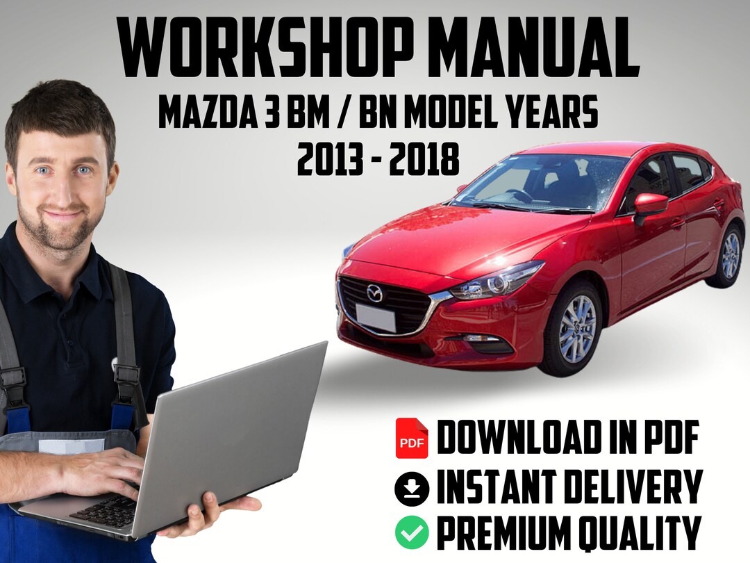 Official Factory Workshop Service Repair Car Fix Manual Mazda 3 BM / BN ...