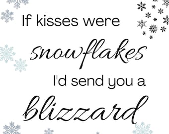 If Kisses Were Snowflakes I'd Send You a Blizzard SVG Cut - Etsy