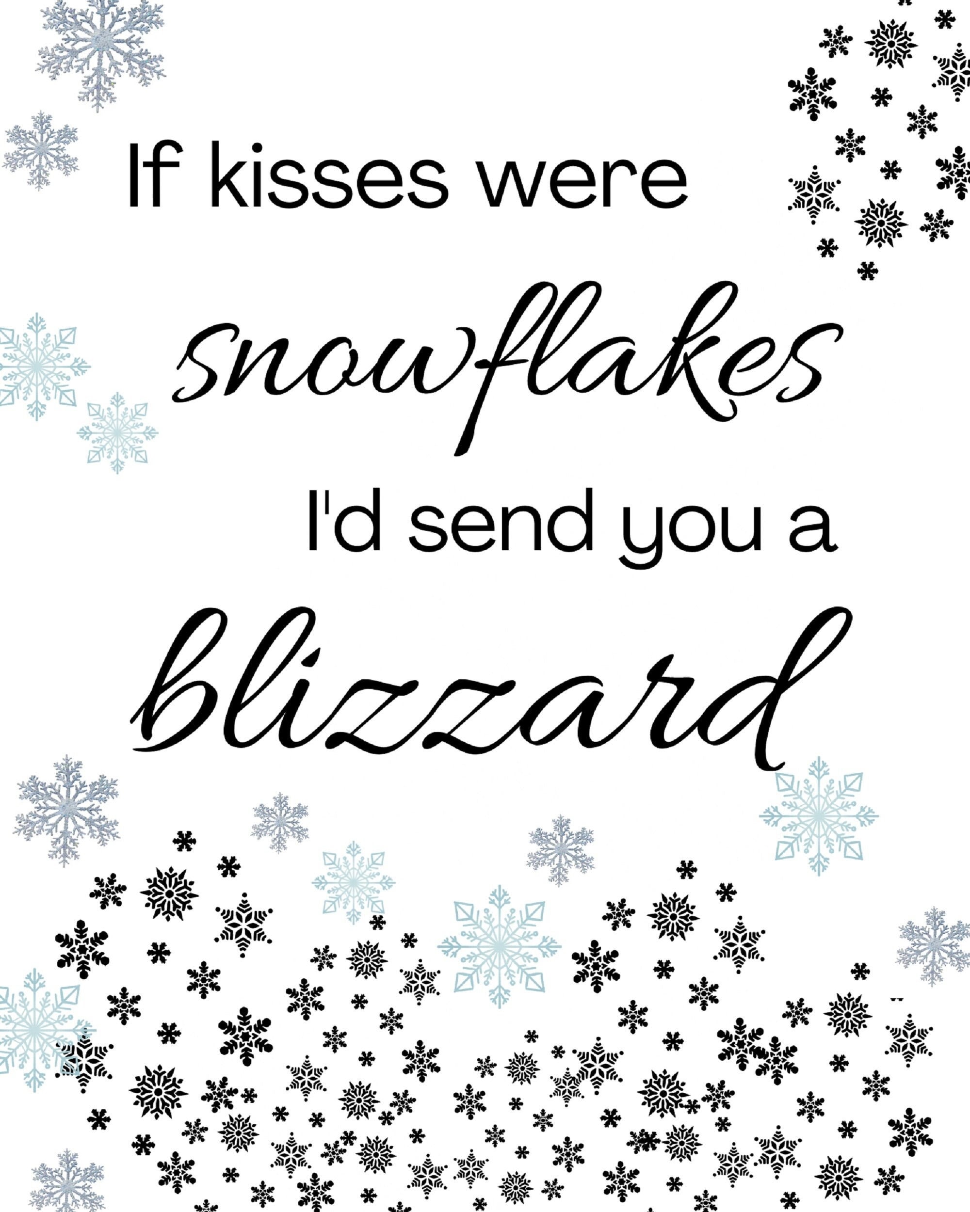 If Kisses Were Snowflakes I'd Send You a Blizzard Downloadable Wall Art ...