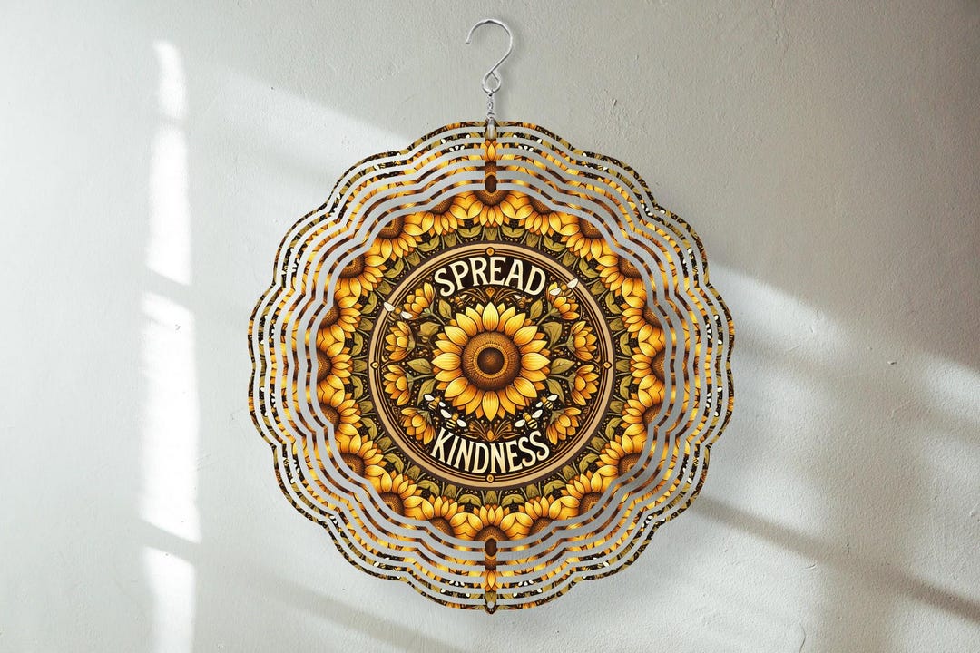 Spread Kindness Sunflowers Wind Spinner, 3 Size Choices, Sunflower ...