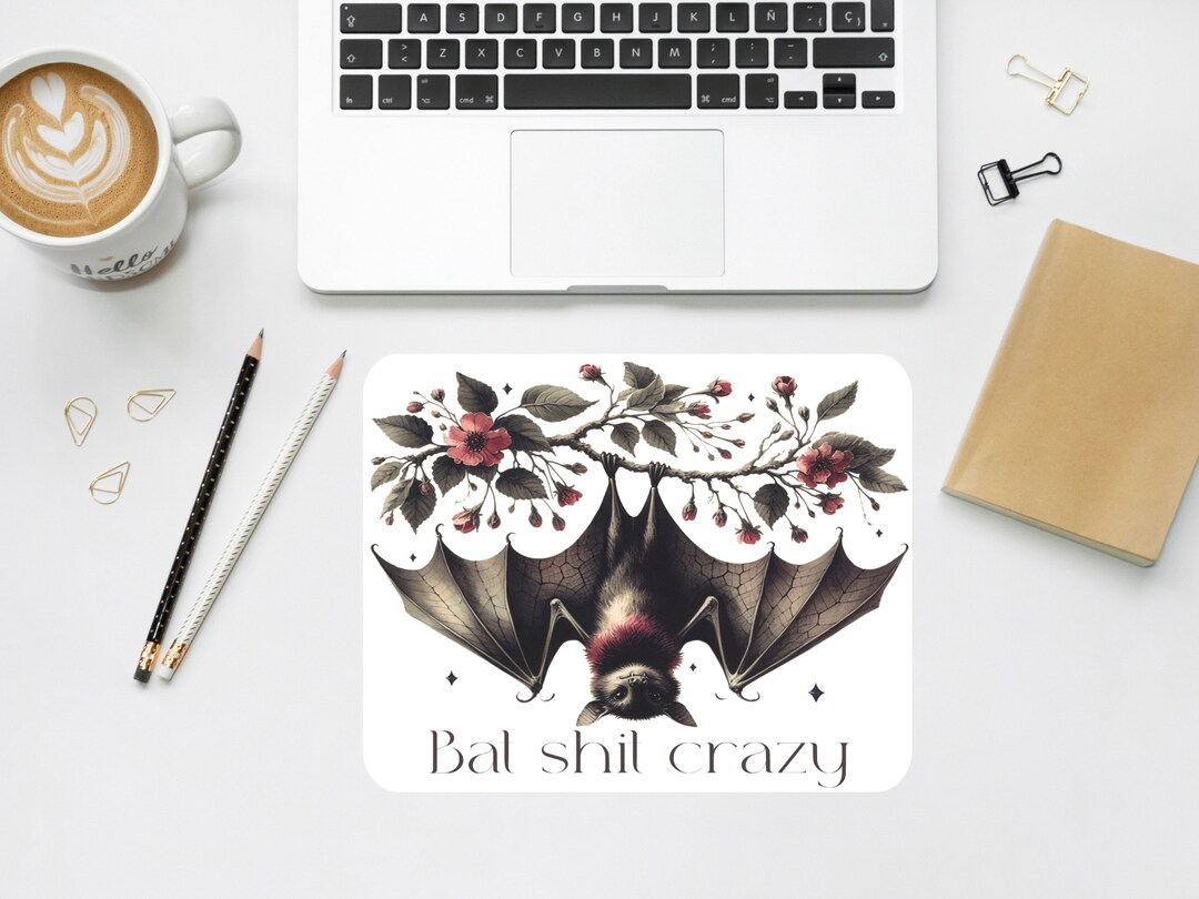 Bat Sh*t Crazy Mouse Pad, Personalized Desk Accessory, Funny Gift ...