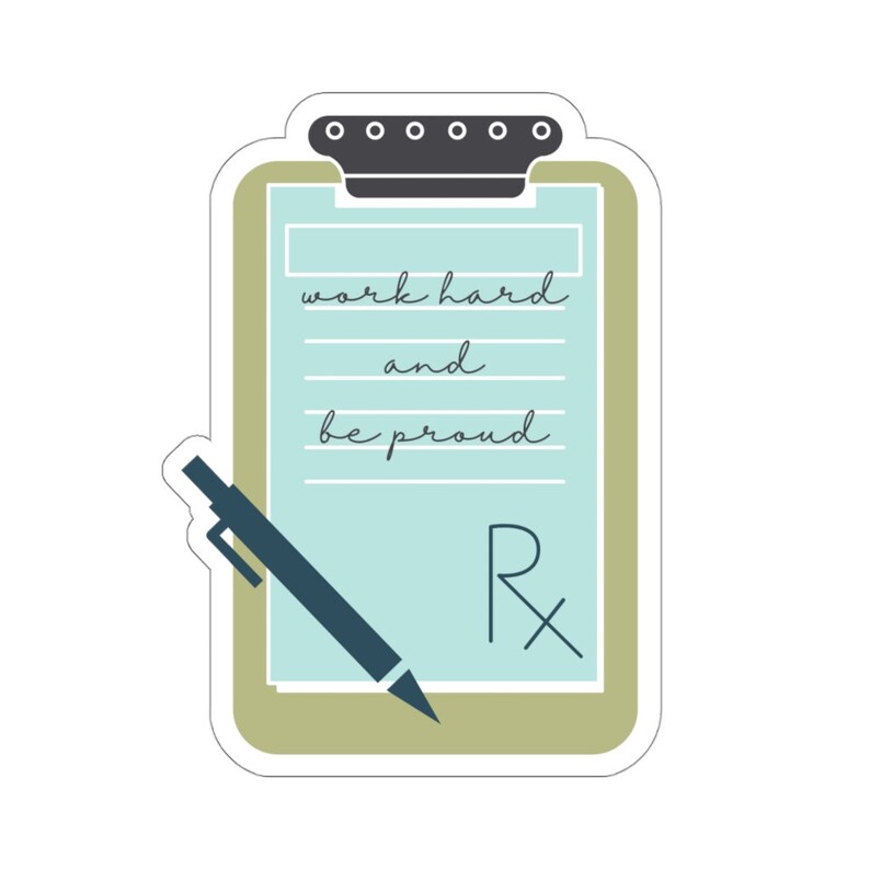 Work Hard and Be Proud Motivational Rx Pad Vinyl Sticker Pharmacy ...