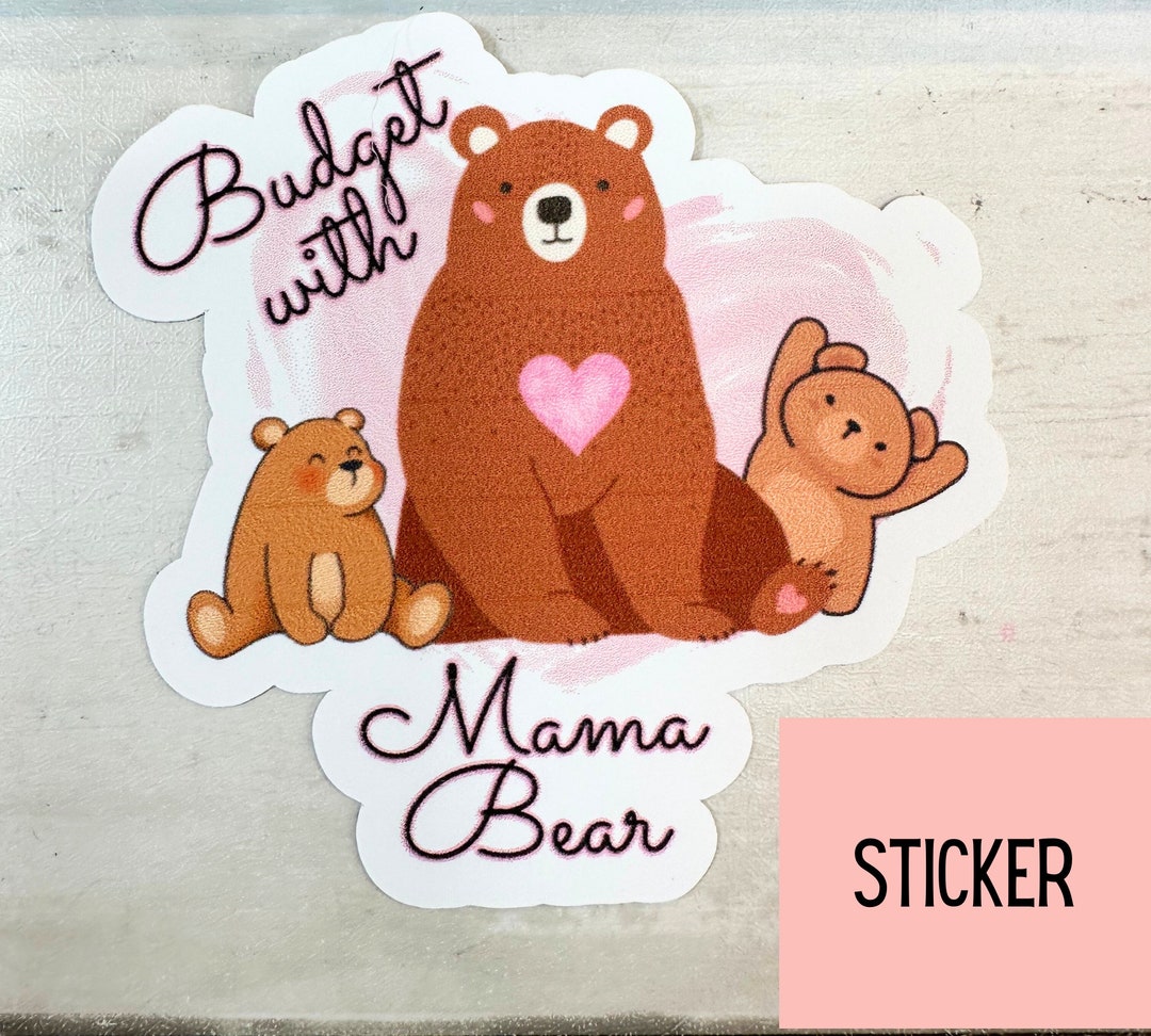Budget With Mama Bear Logo Sticker - Etsy