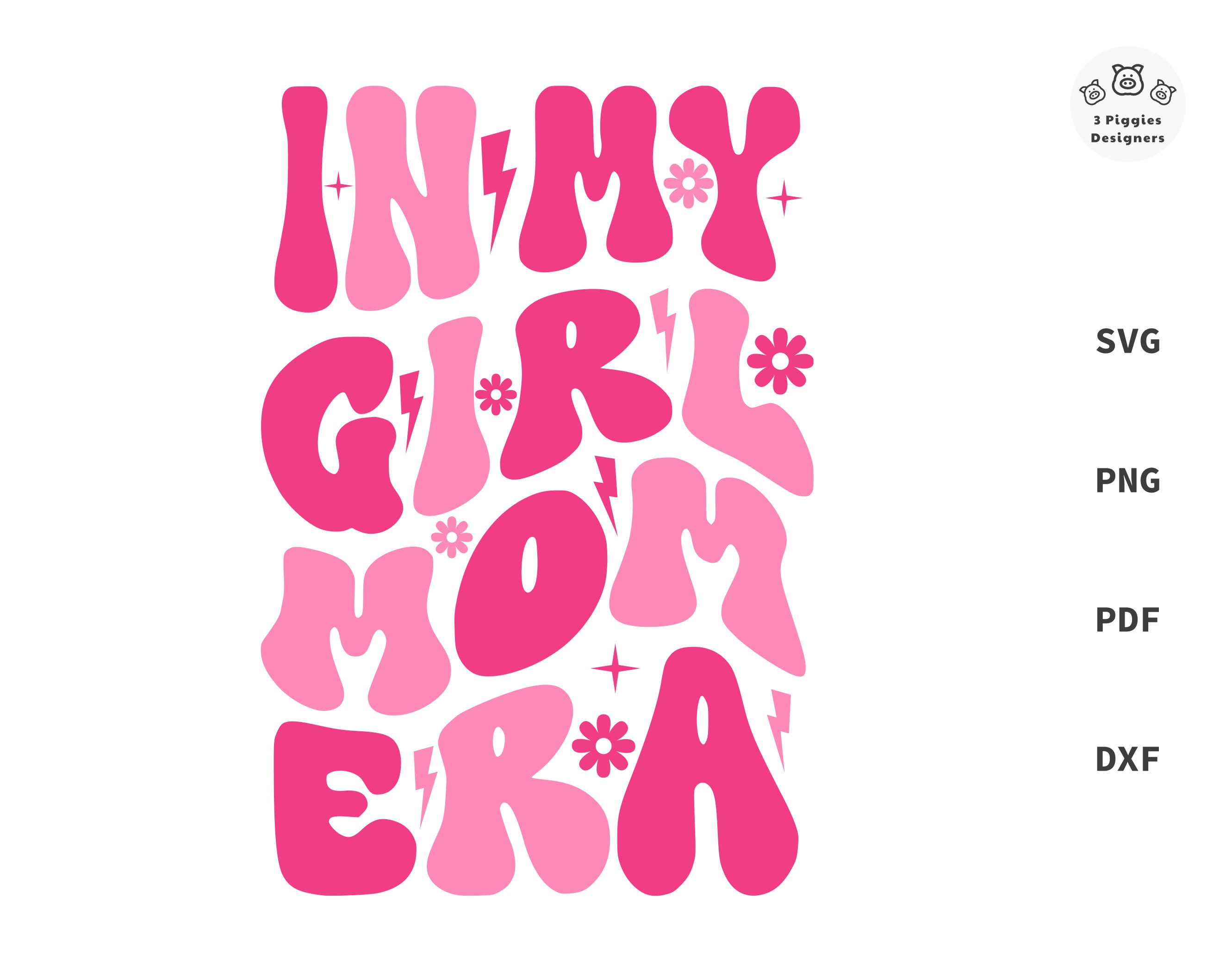 In My Girl Mom Era SVG • Mother Dxf Png Pdf for Cricut Silhouette ...