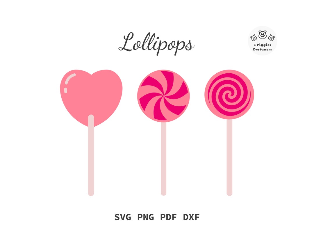 Lollipop SVG • Candy Pdf Png Dxf for Cricut Silhouette Instant Download ...
