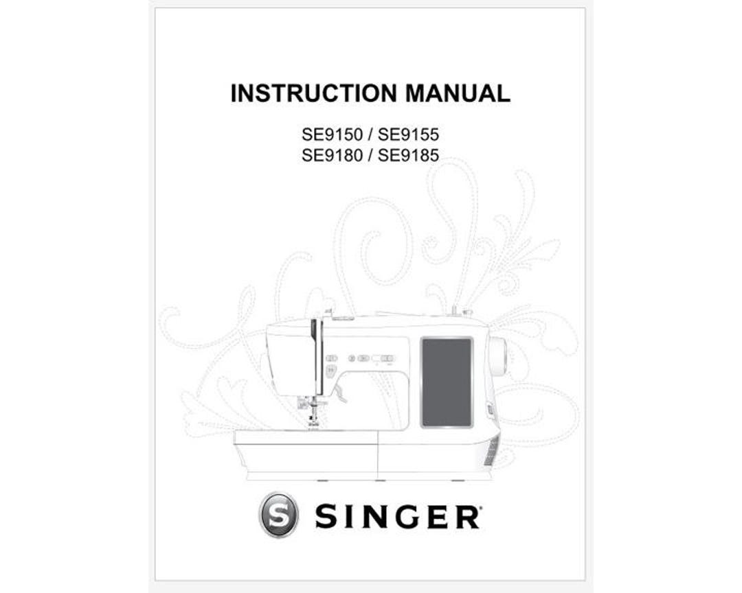 Singer SE9150, SE9155, SE9180 and SE9185 Operator's Instruction Manual ...