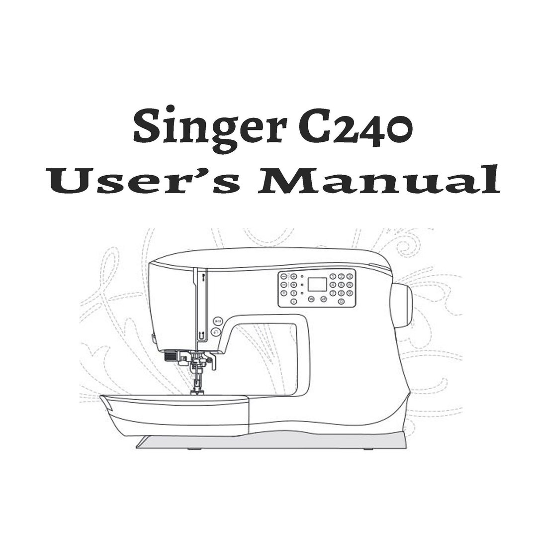 Singer C240 Sewing Machine Instruction Manual Users Guide PDF Instant ...