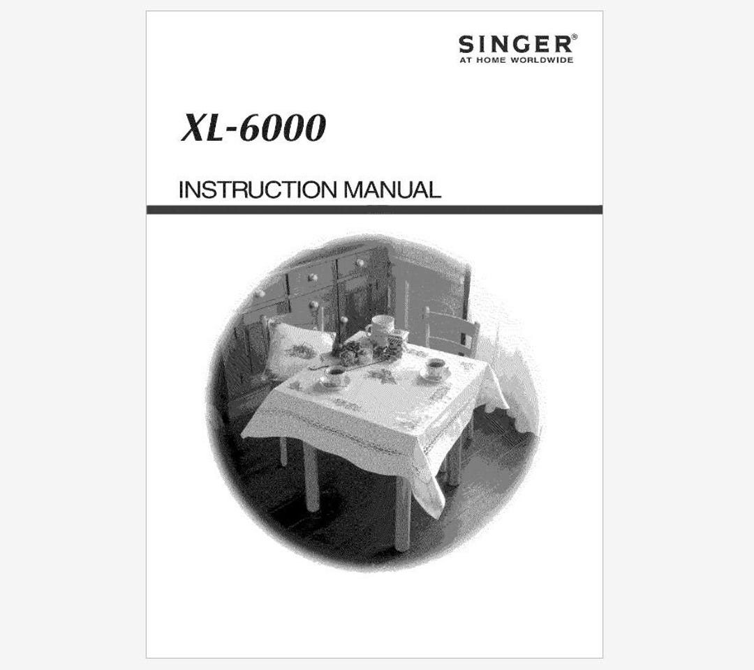 Singer XL6000 - XL-6000 Instruction Manual Instant Download - Etsy