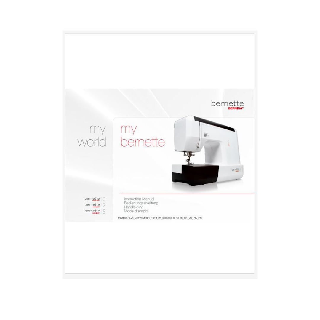 Bernina Bernette 10, 12 and 15 Sewing Machine Owner's Instruction ...