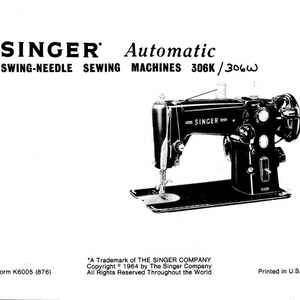 Singer Automatic 306 306K and 306W Sewing Machine Manual Users Guide ...