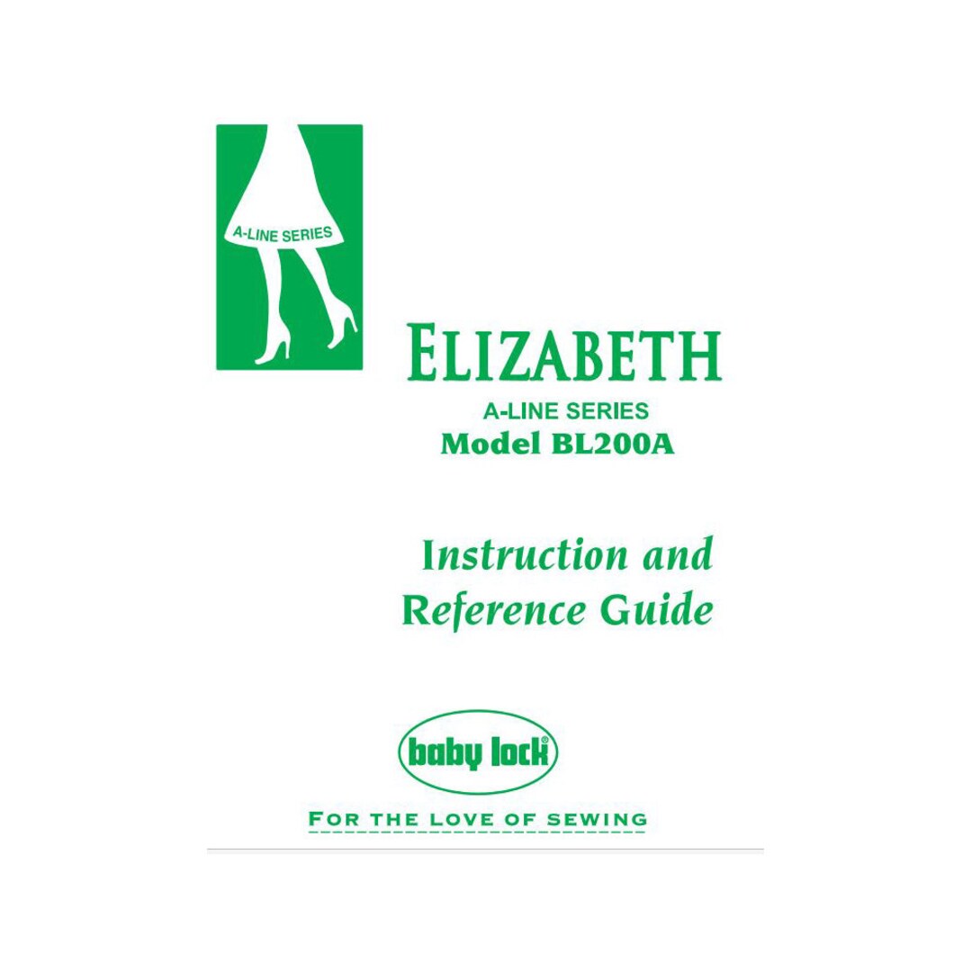 Baby Lock A-line Elizabeth BL200A Sewing Machine User's Instruction ...