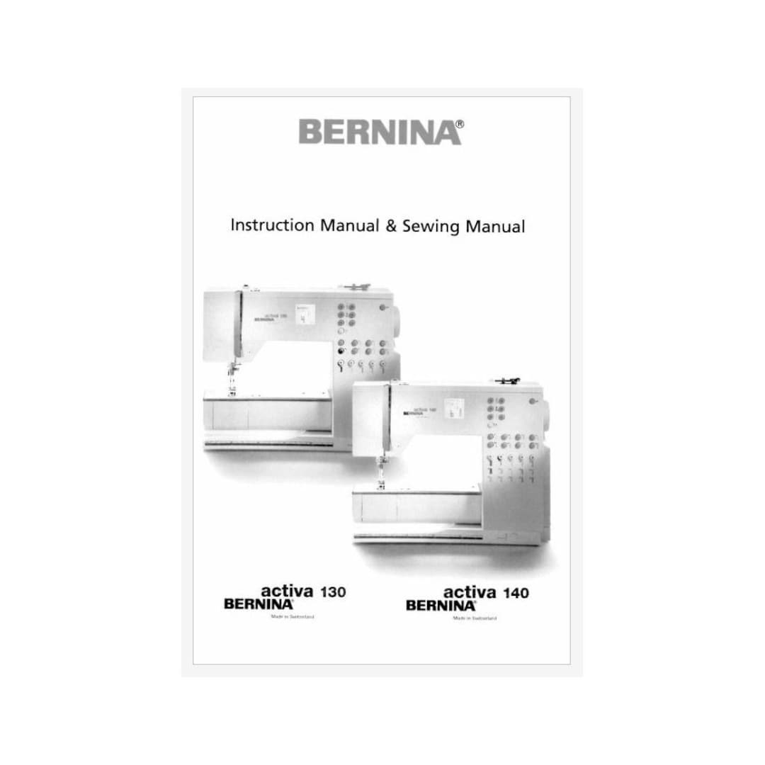 Bernina Activa 130 Sewing and Instruction Manual PDF Instant Download ...